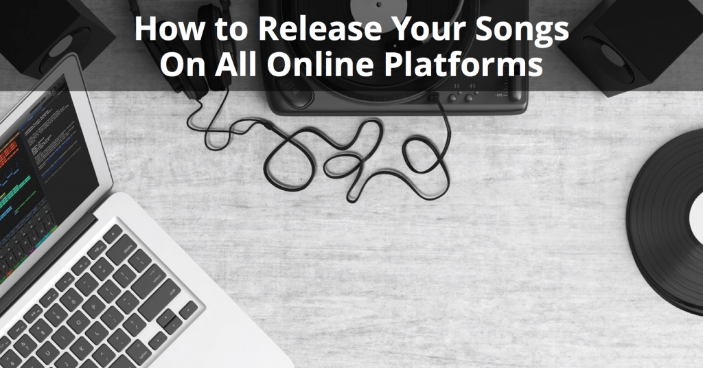 How to Release Music On All Platforms