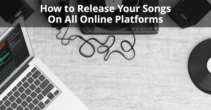 How to Release Music On All Platforms